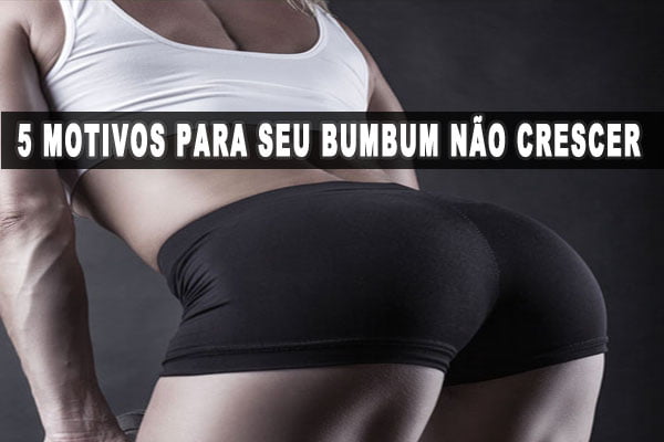 Bumbum: 5 motivos que explicam por que seus glúteos não crescem ... Bumbum: 5 motivos que explicam por que seus glúteos não crescem ...